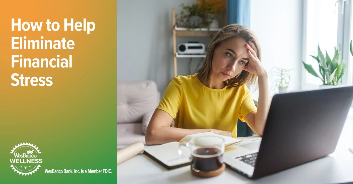 How to Help Eliminate Financial Stress | WesBanco
