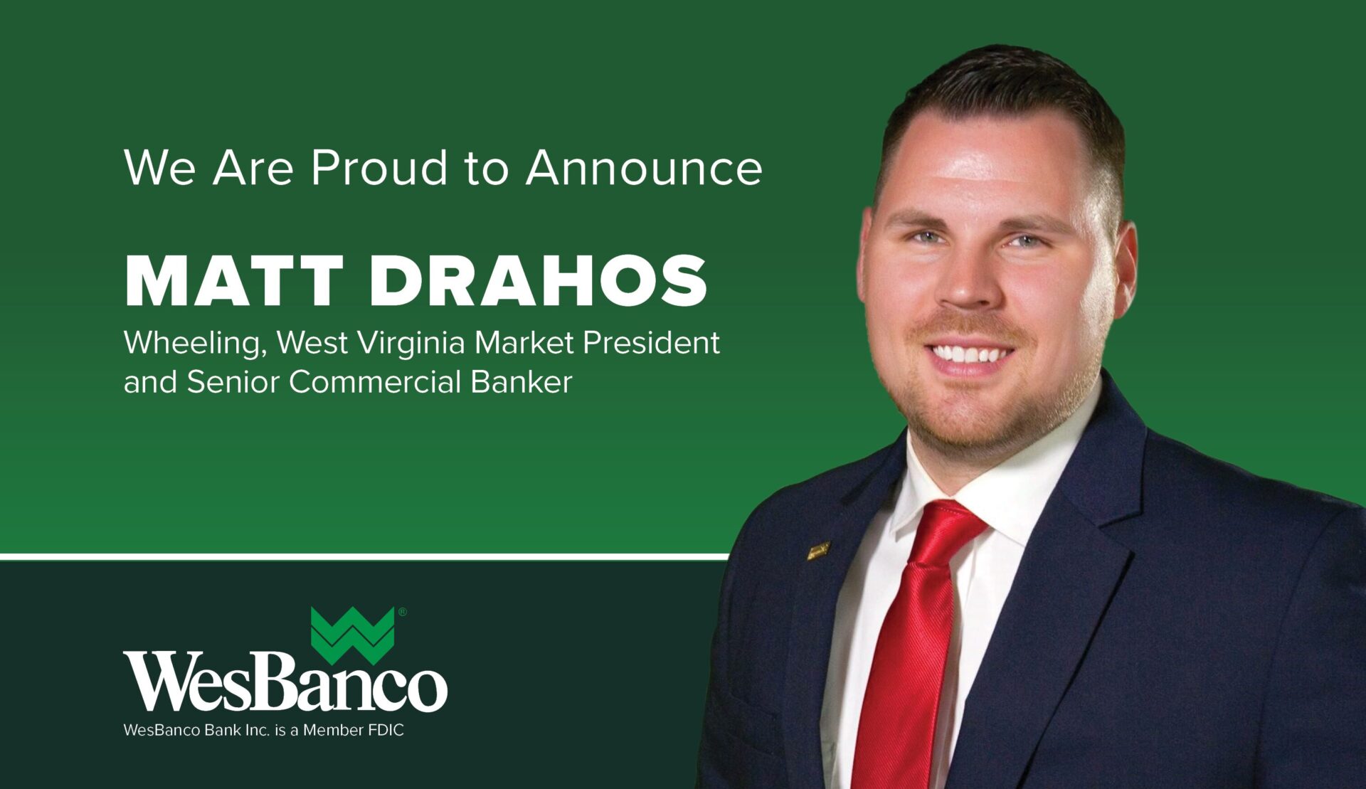 WesBanco, Inc. Names Matthew Drahos as Wheeling, West Virginia Market ...